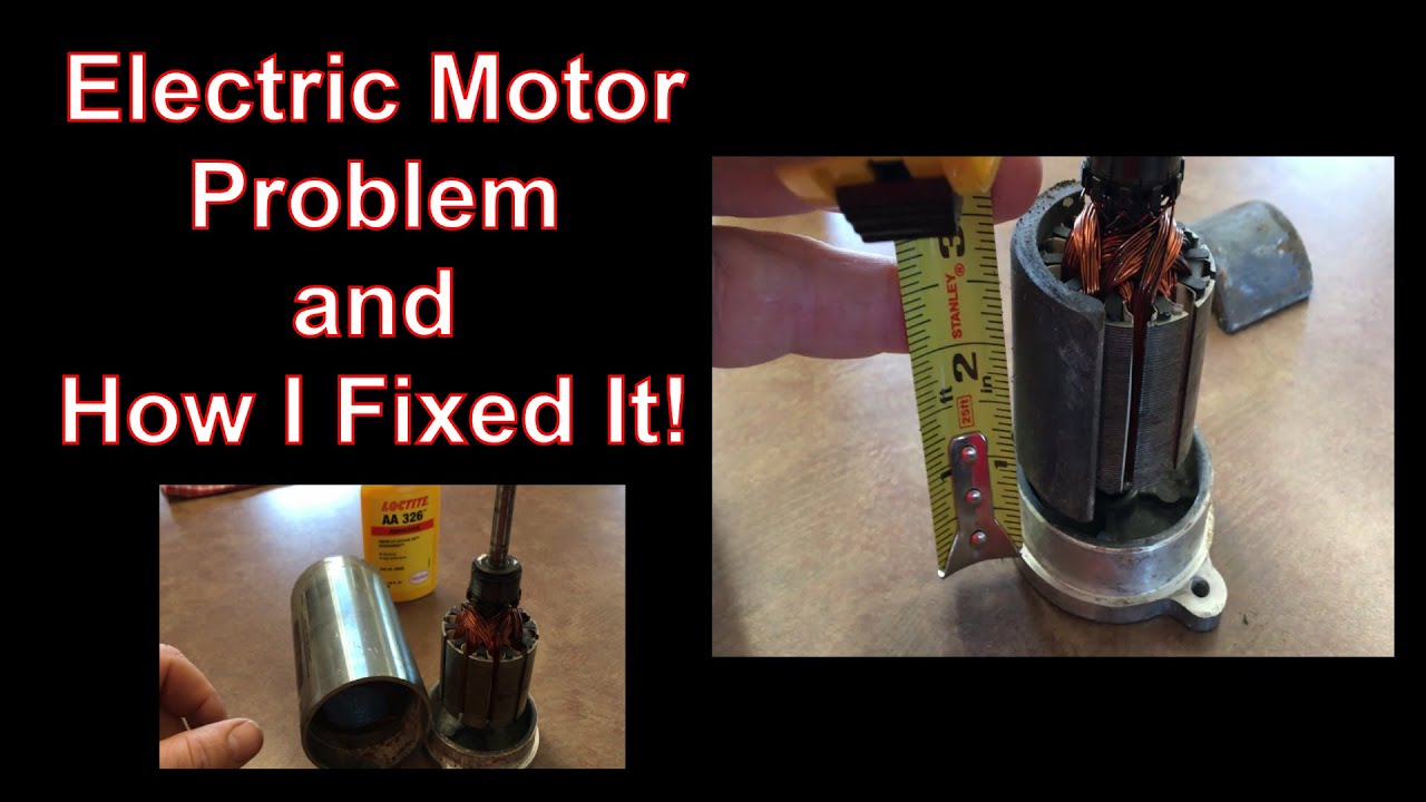 DIY - Electric Motor Repair that can save you money $$$$$ - Loctite AA ...