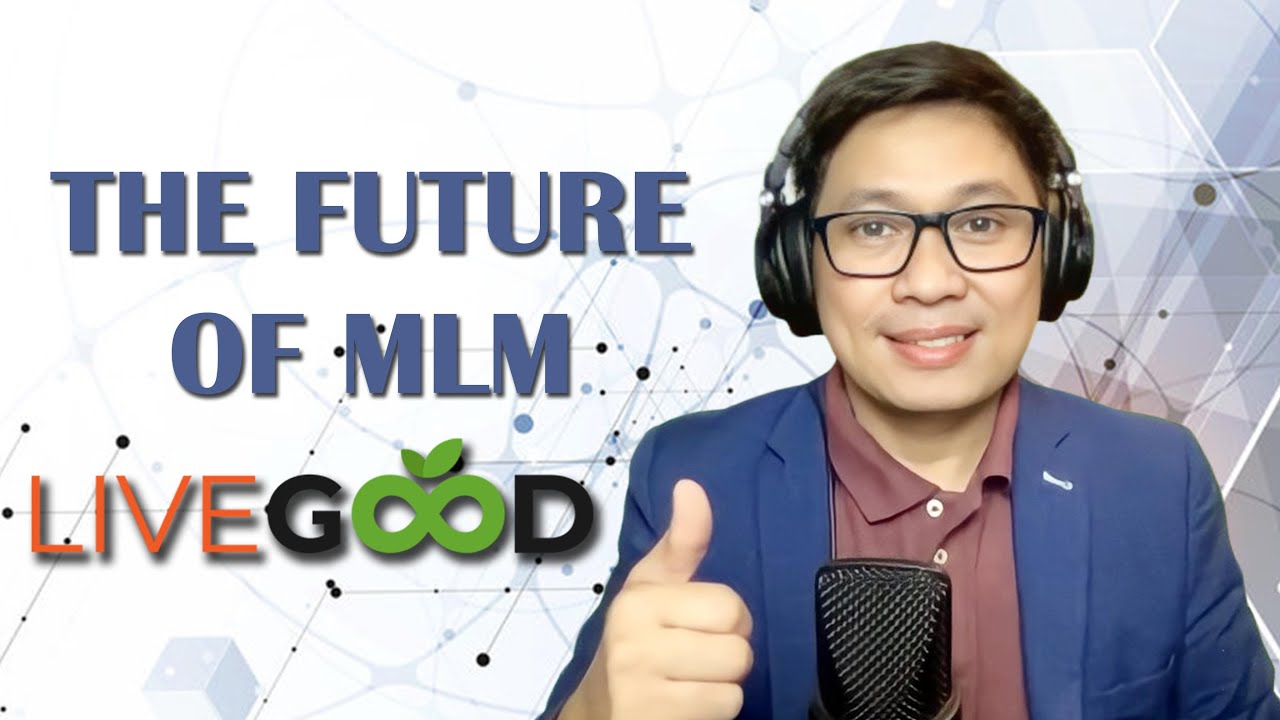 The Future of MLM - LiveGood l Coach Fernan - YouTube