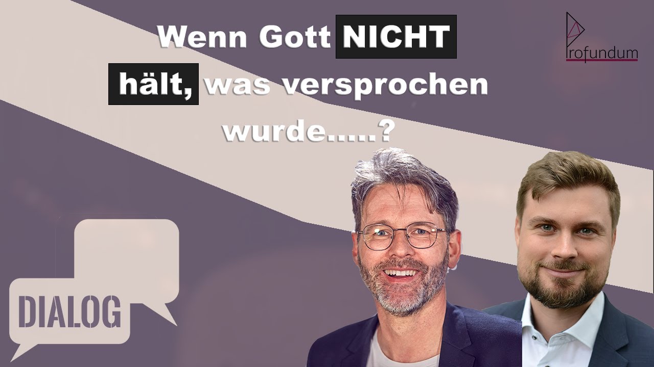Wenn Gott nicht hält, was versprochen wurde...? Ein Gespräch über ...