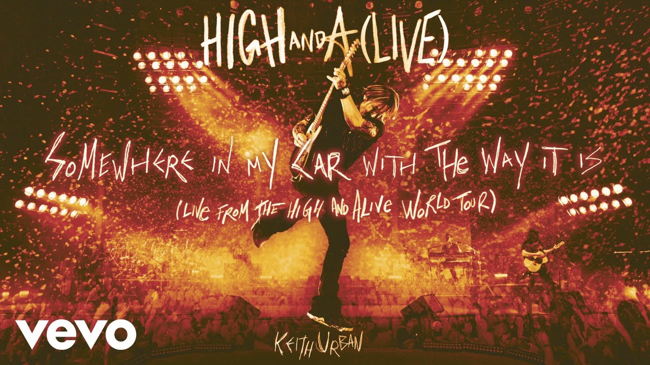 Somewhere In My Car with The Way It Is (Live from the HIGH AND ALIVE ...