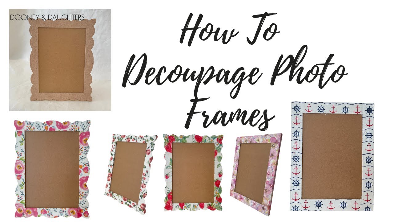 How To Decoupage A Photo Frame With Napkins - YouTube