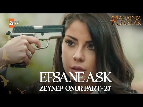 27. Bölüm Onur Zeynep En Sevilen Sahneler | Kanatsız Kuşlar