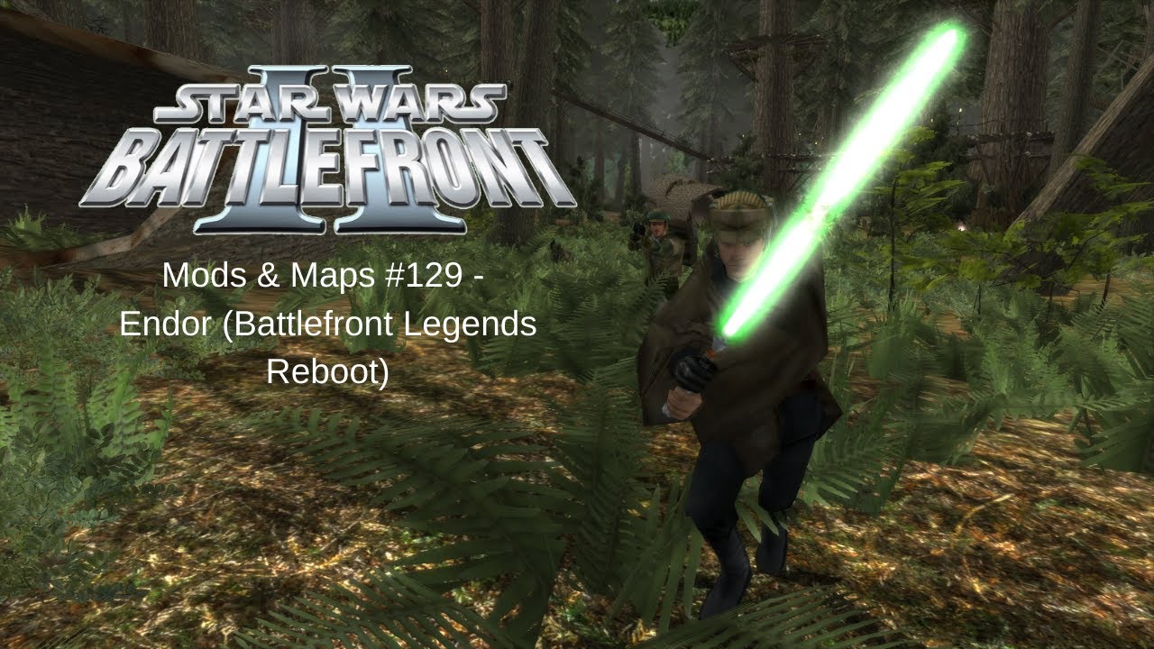 Star Wars: Battlefront II - Mods & Maps #129 - Endor (Battlefront Legends Reboot) - YouTube