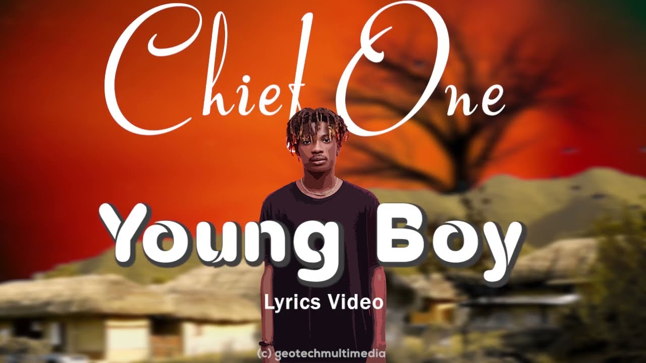 Chief One - Young Boy (Lyrics Video) - YouTube