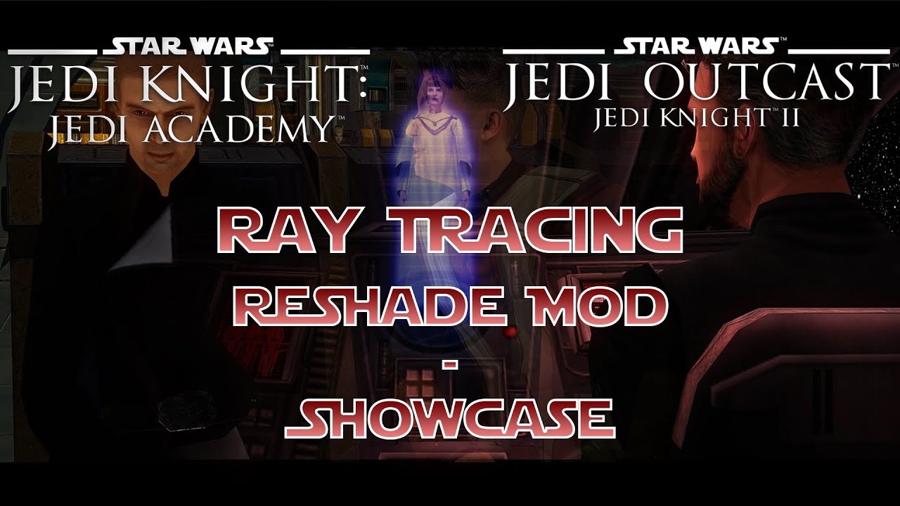Star Wars Jedi Knight: Jedi Outcast + Jedi Academy [Ray Tracing Mod ...