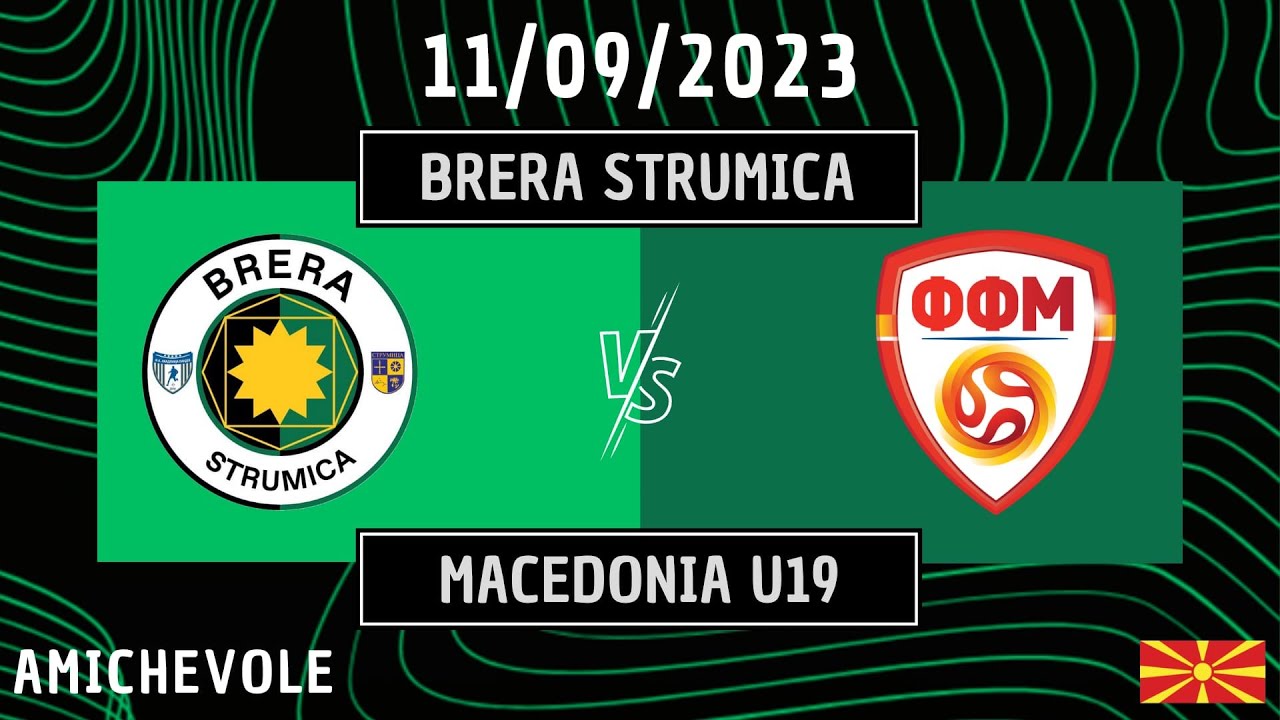 Brera Strumica - Macedonia U-19 1-1 | goal e highlights I Amichevole - YouTube