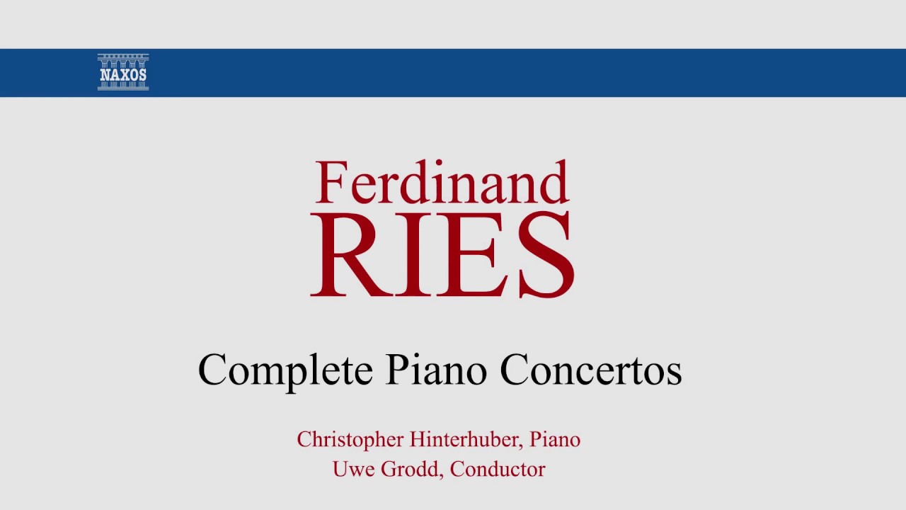 Ferdinand Ries - Complete Piano Concertos - YouTube