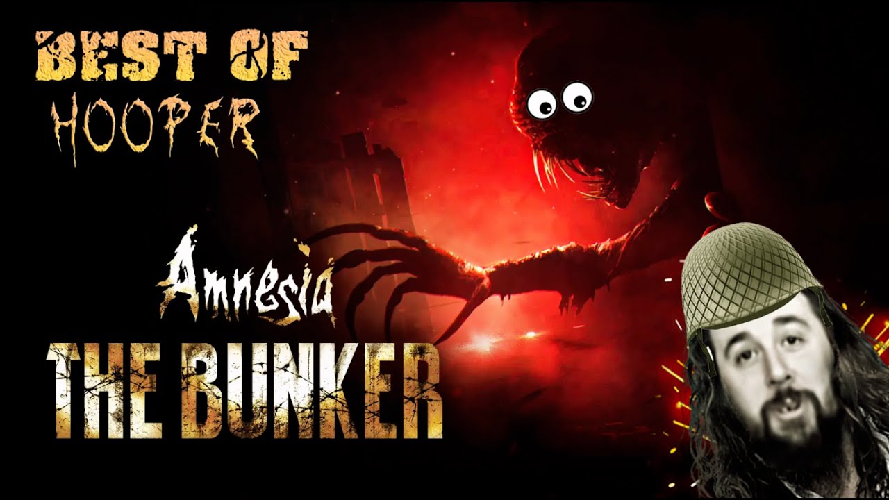 Best of Hooper - Amnesia : The Bunker - YouTube