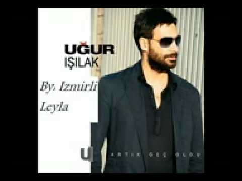 UGUR ISILAK ARTIK GEC OLDU 2009 2010 YENI ALBÜMÜNDEN .
