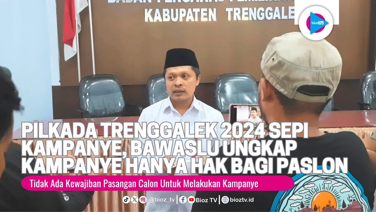 Pilkada Trenggalek 2024 Sepi Kampanye, Bawaslu Kampanye Hanya Hak ...