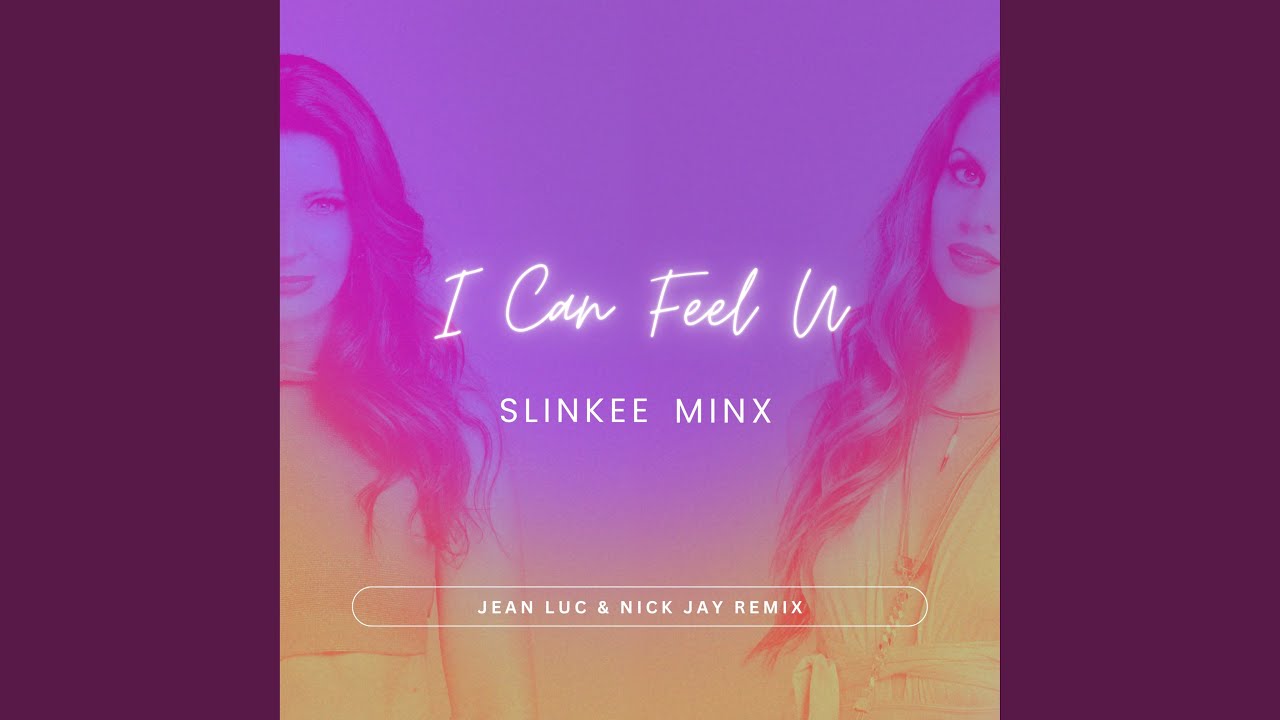 I Can Feel U (Jean Luc & Nick Jay Extended Remix) - YouTube