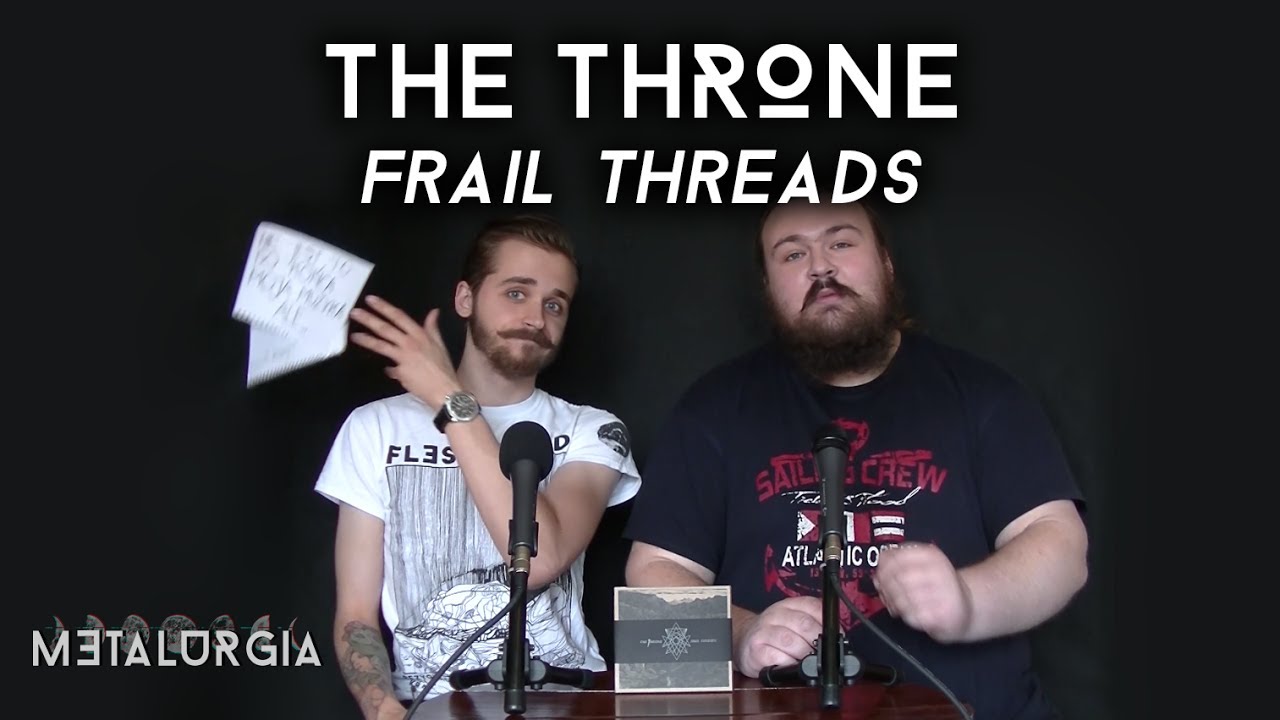 The Throne - Frail Threads | (nie)RECENZJA #12 - YouTube