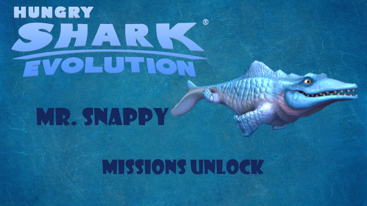 Hungry Shark Evolution - Mr. Snappy - Missions Unlock - YouTube