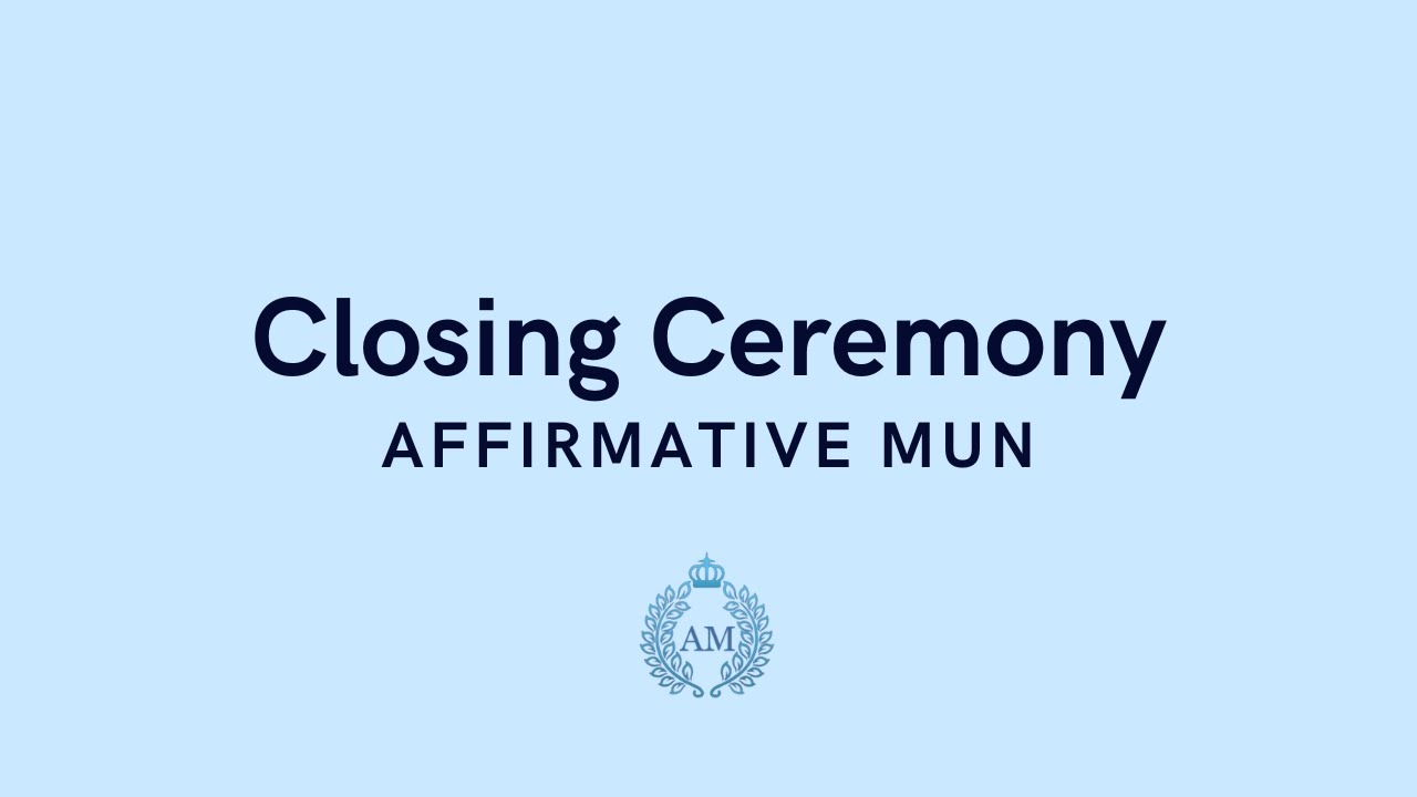 Affirmative MUN Global Horizons Summit 1.0 - Closing Ceremony (LIVE)🔴 ...