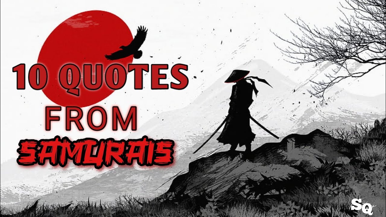 10 Quotes from samurais that will definitely make you think. - YouTube