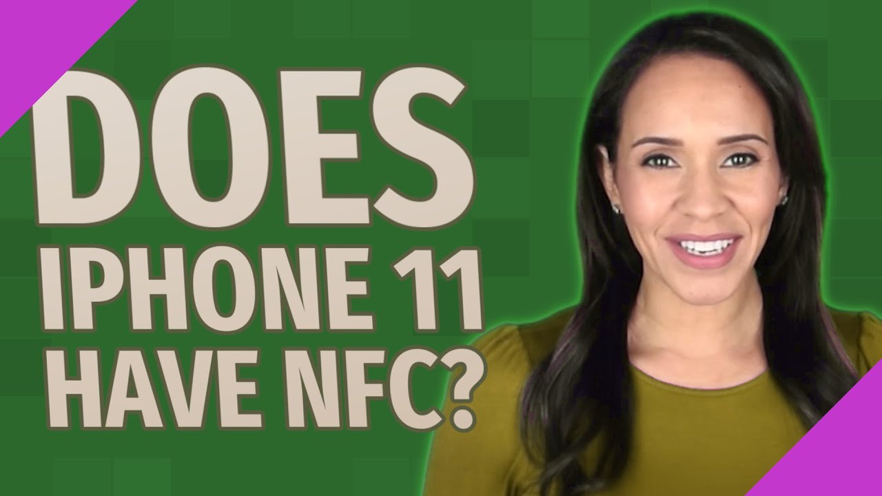 Does IPhone 11 Have NFC YouTube does-iphone-11-have-nfc-youtube