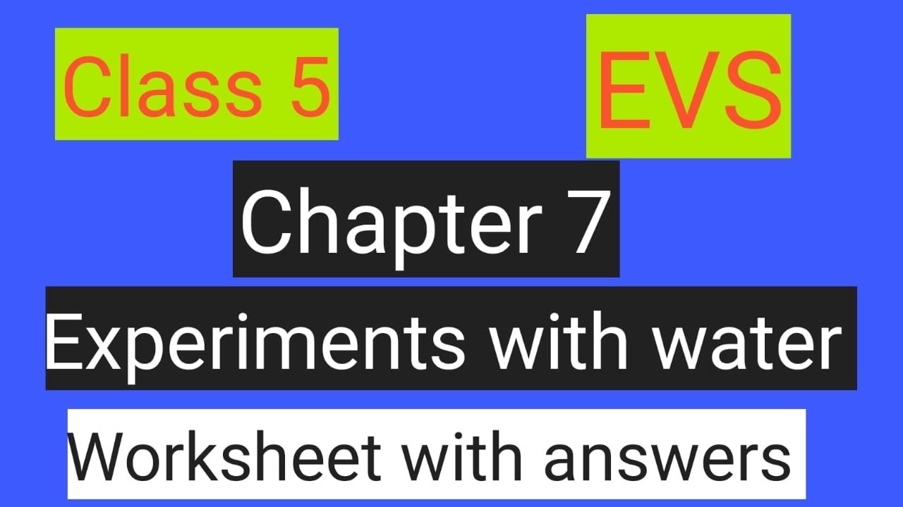 #studytime Class 5/EVS/Chapter 7/ Experiments with water/Worksheet with ...