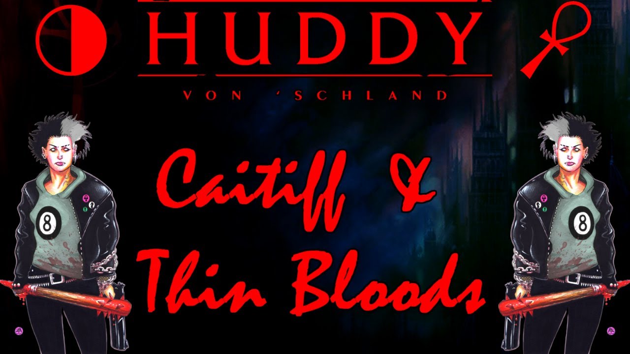 CAITIFF & THIN-BLOODS - Masquerade Monday - Vampire: The Masquerade ...