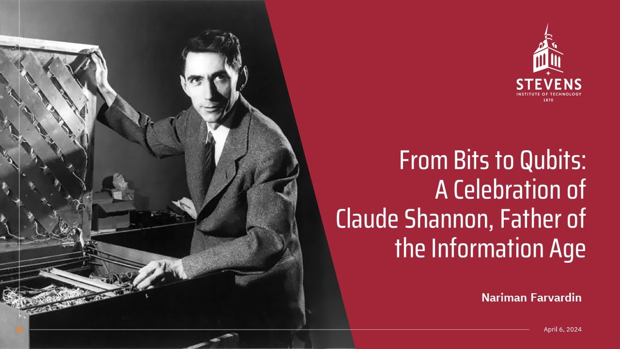 From Bits to Qubits: A Celebration of Claude Shannon, Father of the ...