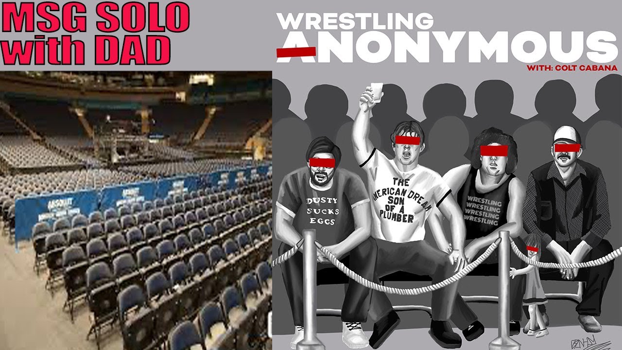 MSG Solo with Dad || WRESTLING ANONYMOUS - YouTube