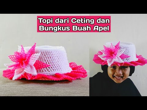CARA MEMBUAT TOPI DARI CETING DAN BUNGKUS BUAH APEL - YouTube