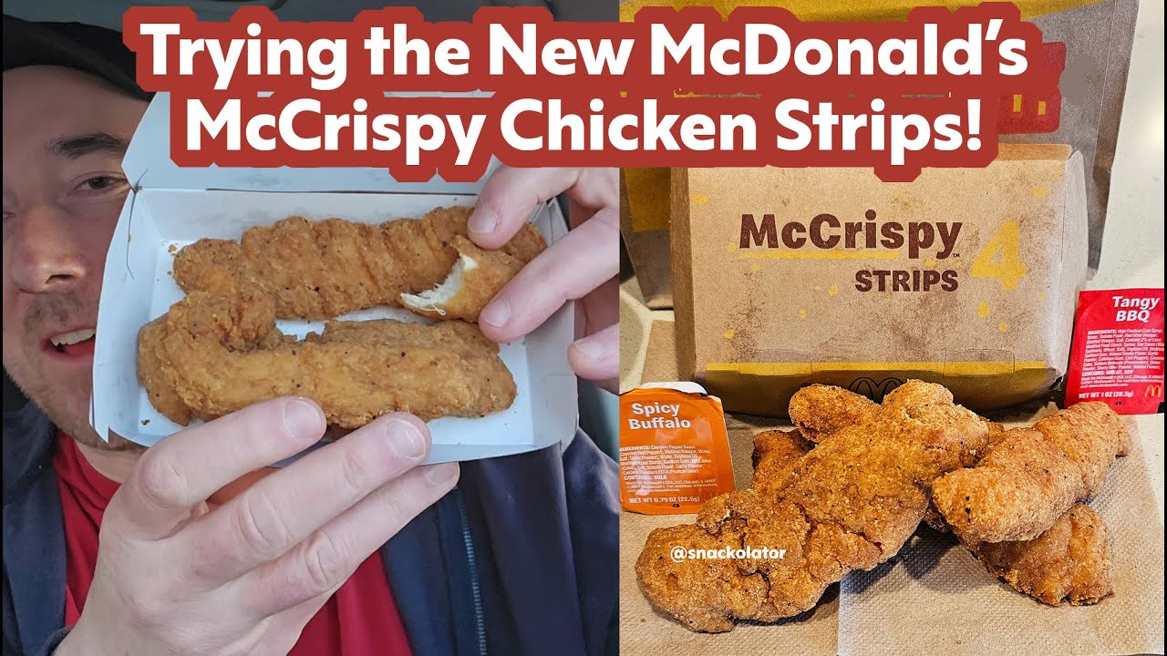 Trying the New McDonald's McCrispy Chicken Strips for Snack Wraps ...
