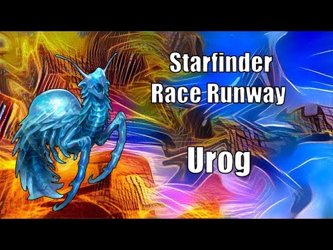 The Urog, Starfinder Race Runway - YouTube