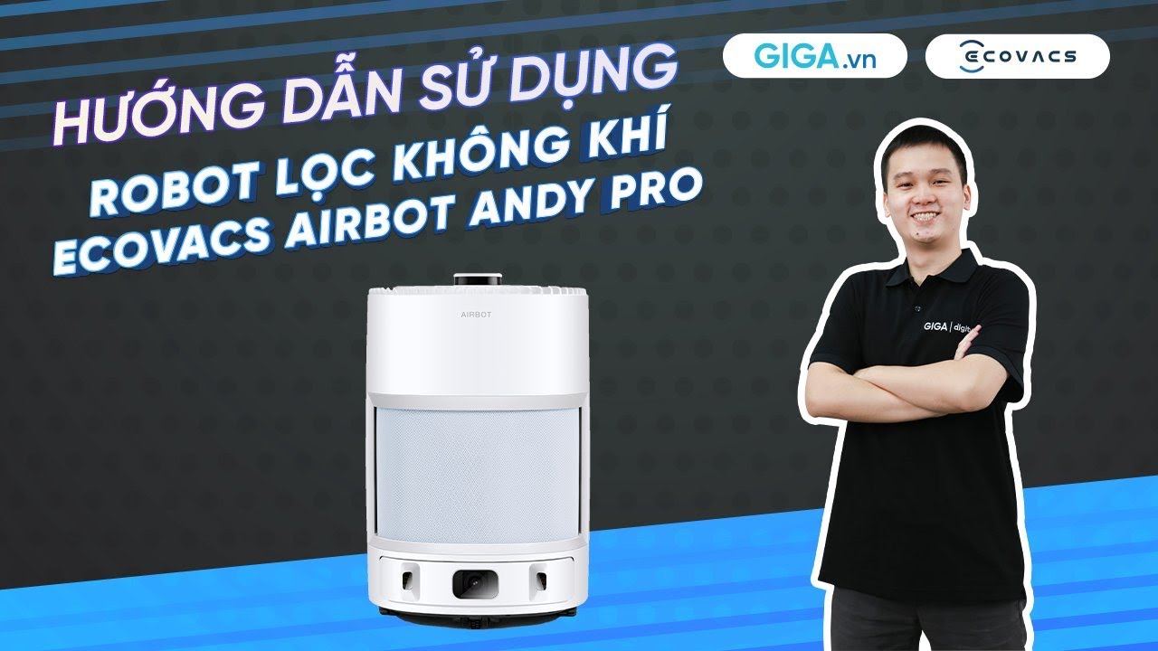 Hướng dẫn sử dụng robot lọc không khí Ecovacs Airbot Andy Pro (HDSD ...