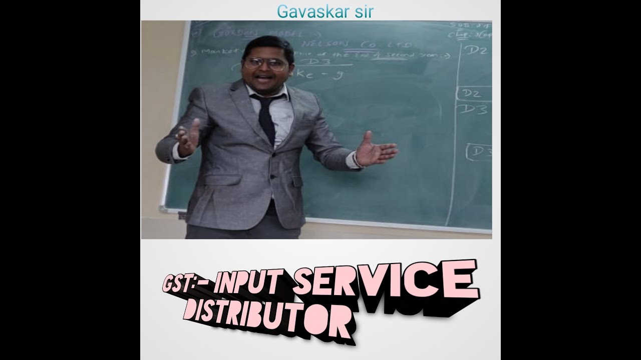 GST - INPUT TAX CREDIT THEORY (INPUT SERVICE DISTRIBUTOR) - YouTube
