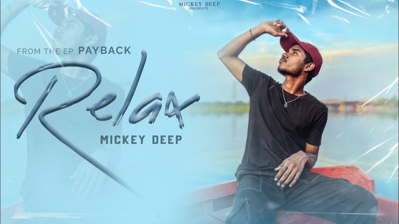Relax - EP PAYBACK [official music video] Mickey Deep - YouTube