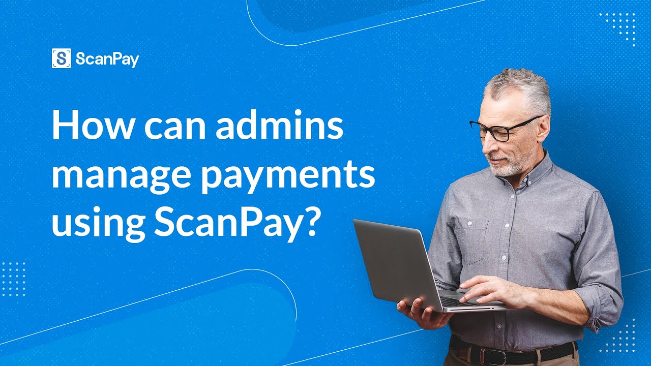 How can admins of home service businesses manage payments using ScanPay ...