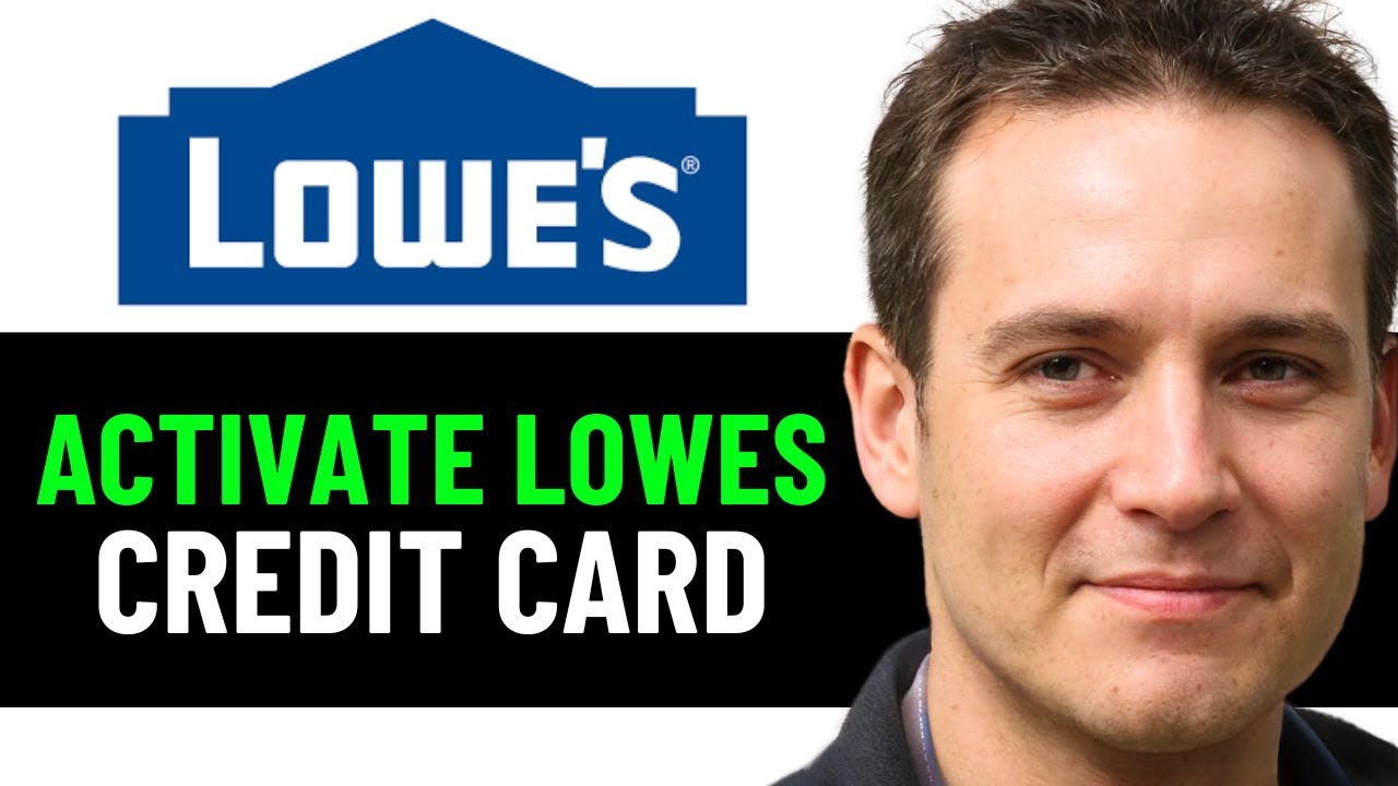 How To Activate Lowes Credit Card 2025! (Full Guide) - YouTube