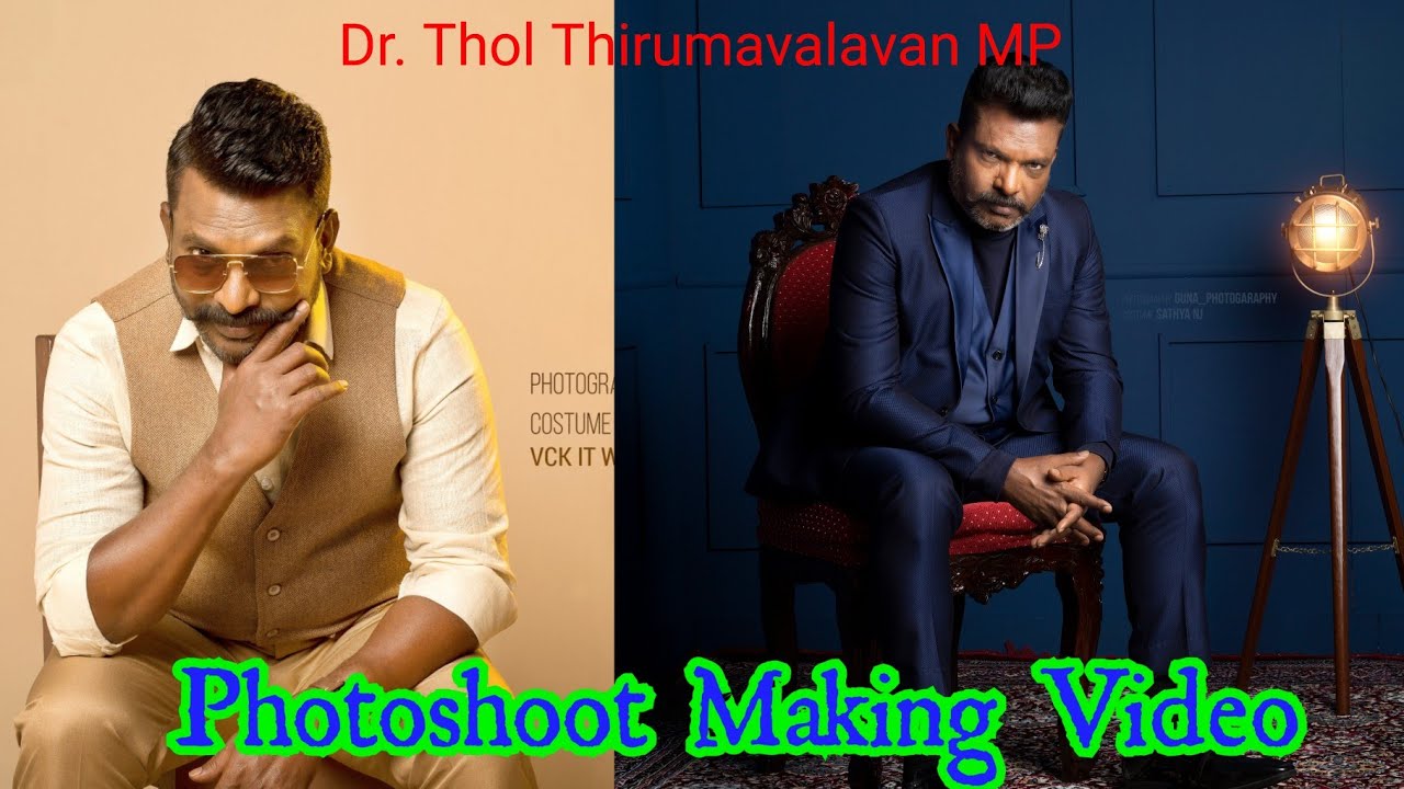 Dr. Thirumavalavan MP. Photoshoot Making video |Guna_Photography |# ...