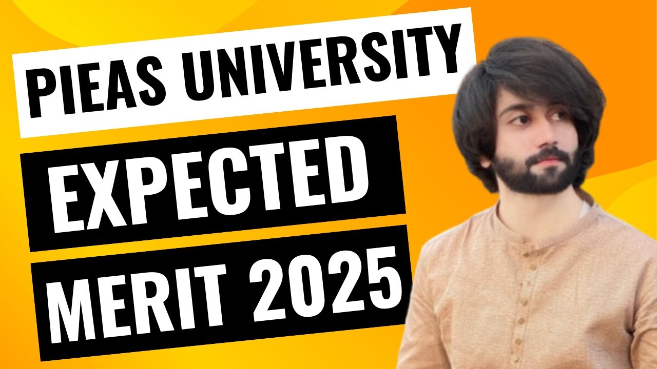 PIEAS Expected Merit 2025 I PIEAS University Merit List 2025 I PIEAS ...