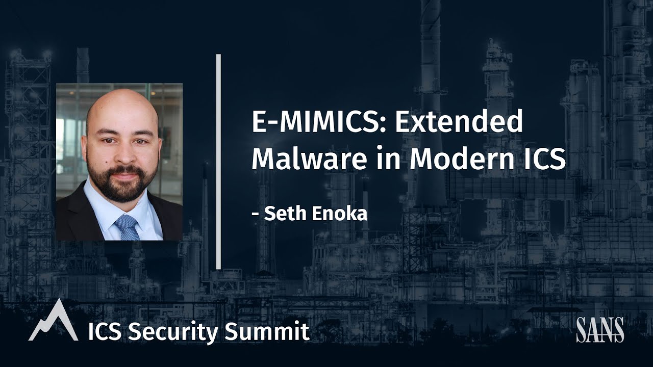 E-MIMICS: Extended Malware in Modern ICS - SANS ICS Security Summit ...