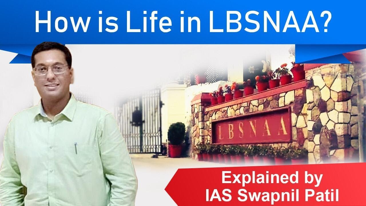 How is Life in LBSNAA? IAS training & foundational course explained by ...