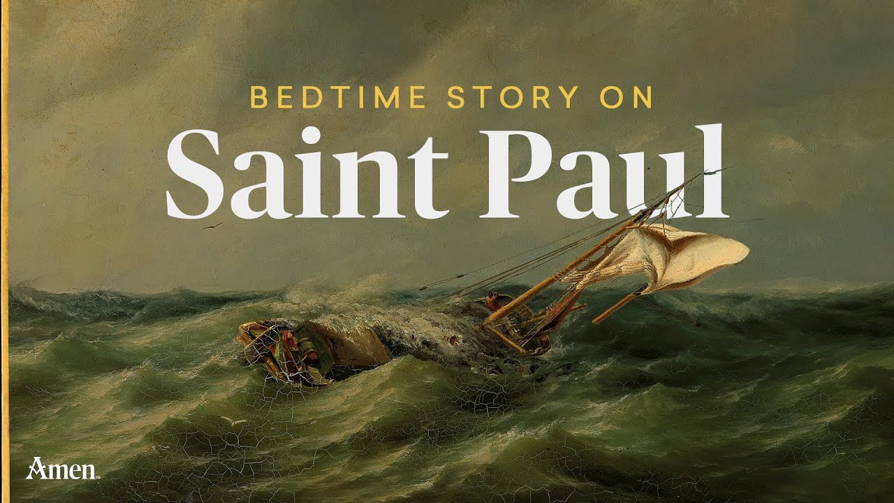Bedtime Story on St. Paul | Catholic Sleep Story for Peace and Life ...