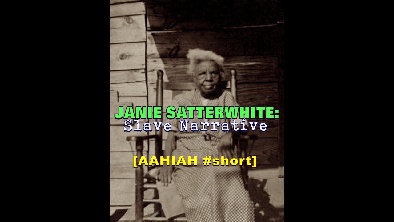 JANIE SATTERWHITE: Slave Narrative #AAHIAH #shorts - YouTube