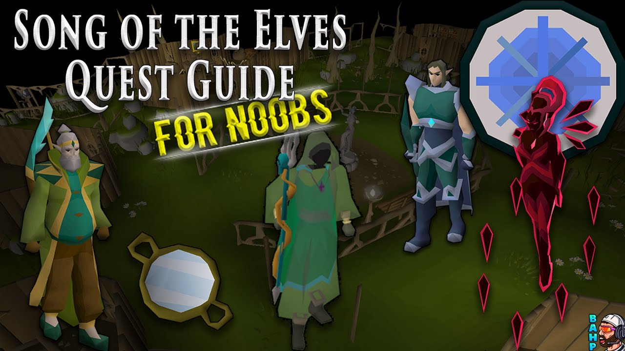 OSRS Song of the Elves Quest Guide For Noobs - YouTube