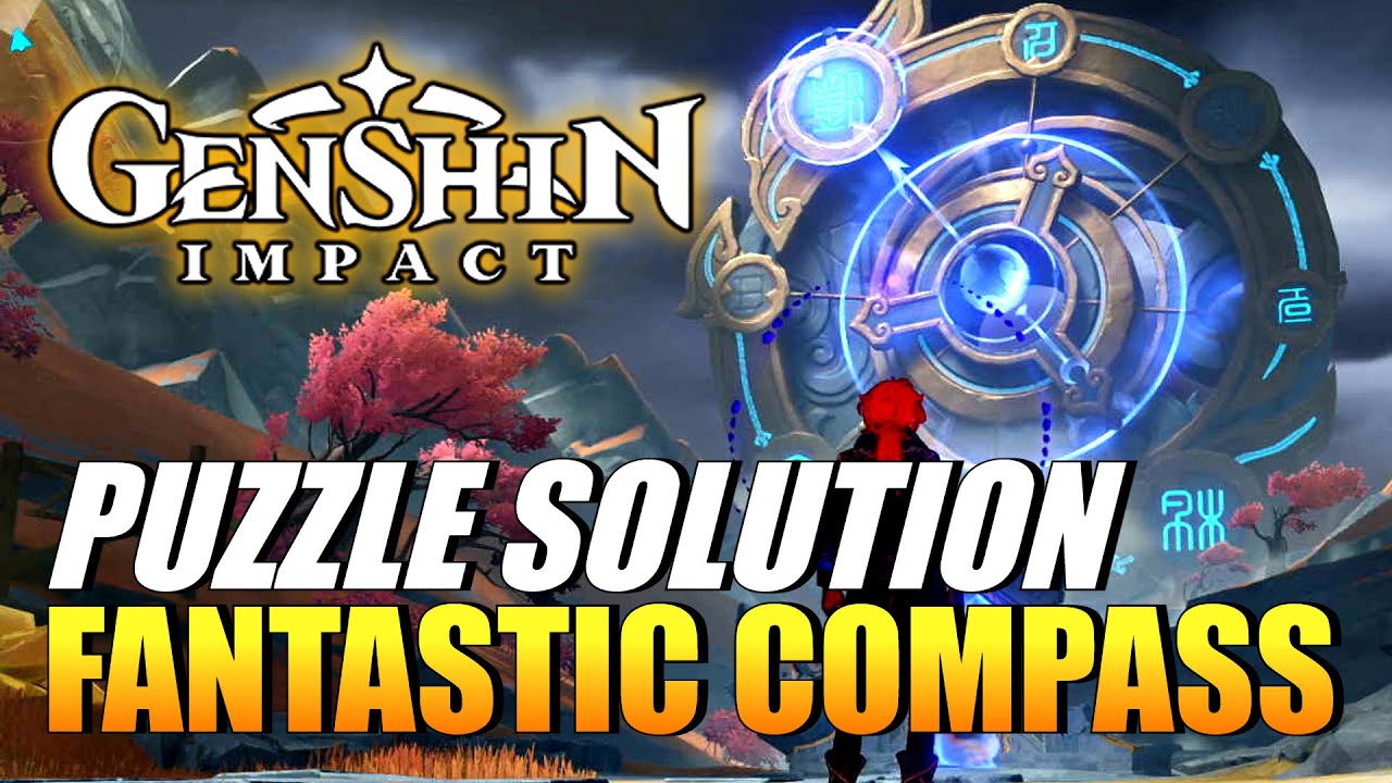Genshin Impact - Fantastic Compass Puzzle Solution / End Of The Line ...