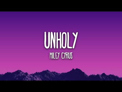 Miley Cyrus - Unholy (Lyrics)