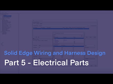 Solid Edge Wiring and Harness Design: Part 5 - Electrical Parts - YouTube