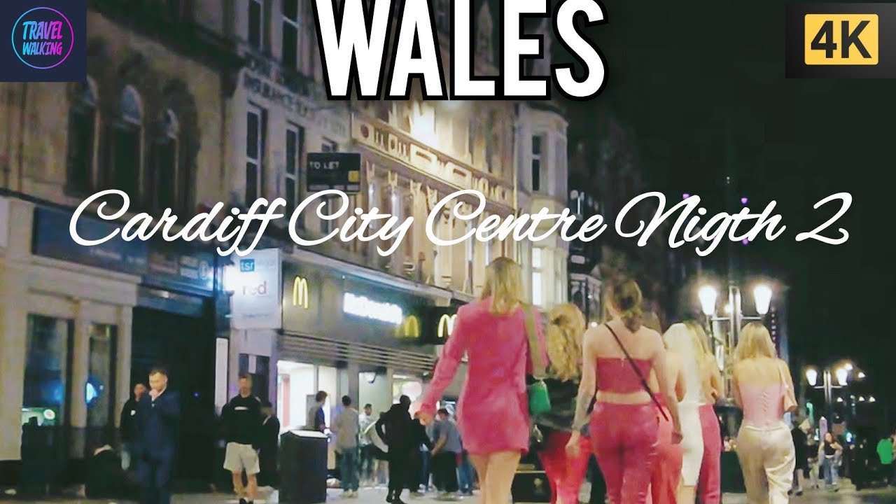Cardiff City Center Saturday Night 2 | 4K Nighttime Walk | Vibrant City ...