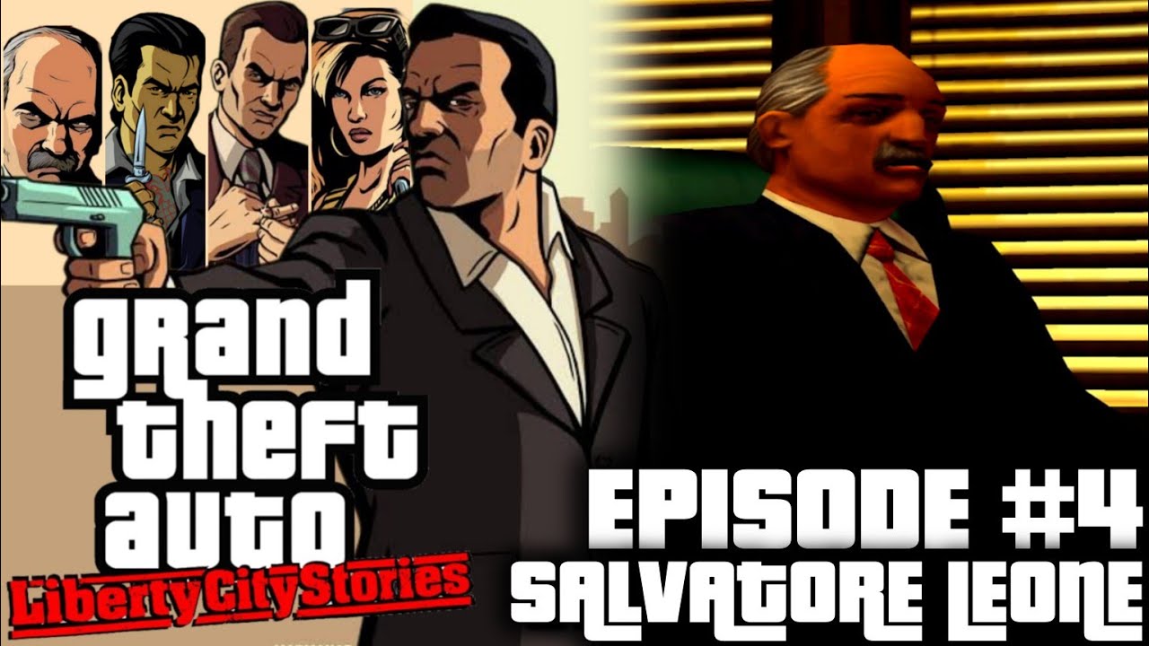 GRAND THEFT AUTO LIBERTY CITY STORIES PLAYTHROUGH! EPISODE #4 SALVATORE ...
