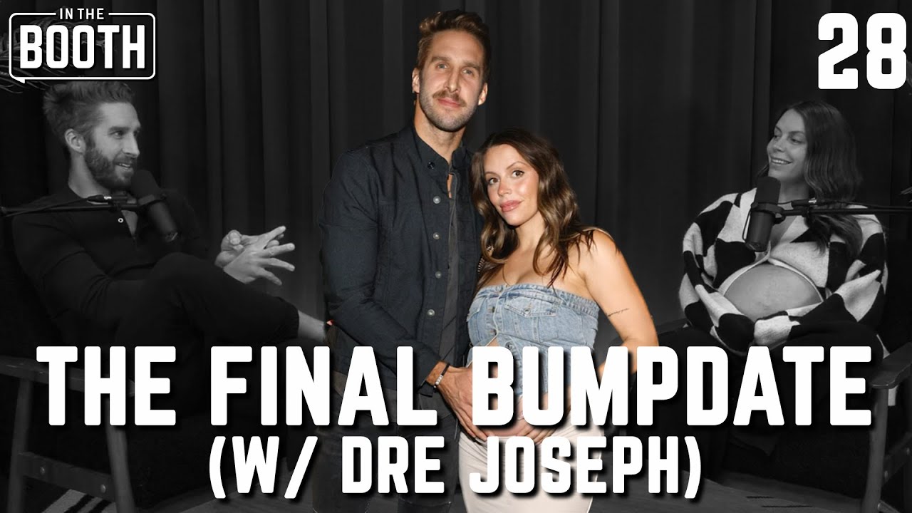 THE FINAL BUMPDATE! (w/ Dre Joseph) | In The Booth w/ Shawn Booth ...