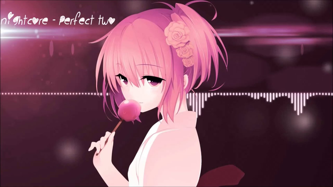 Nightcore - Perfect Two [New Template] - YouTube