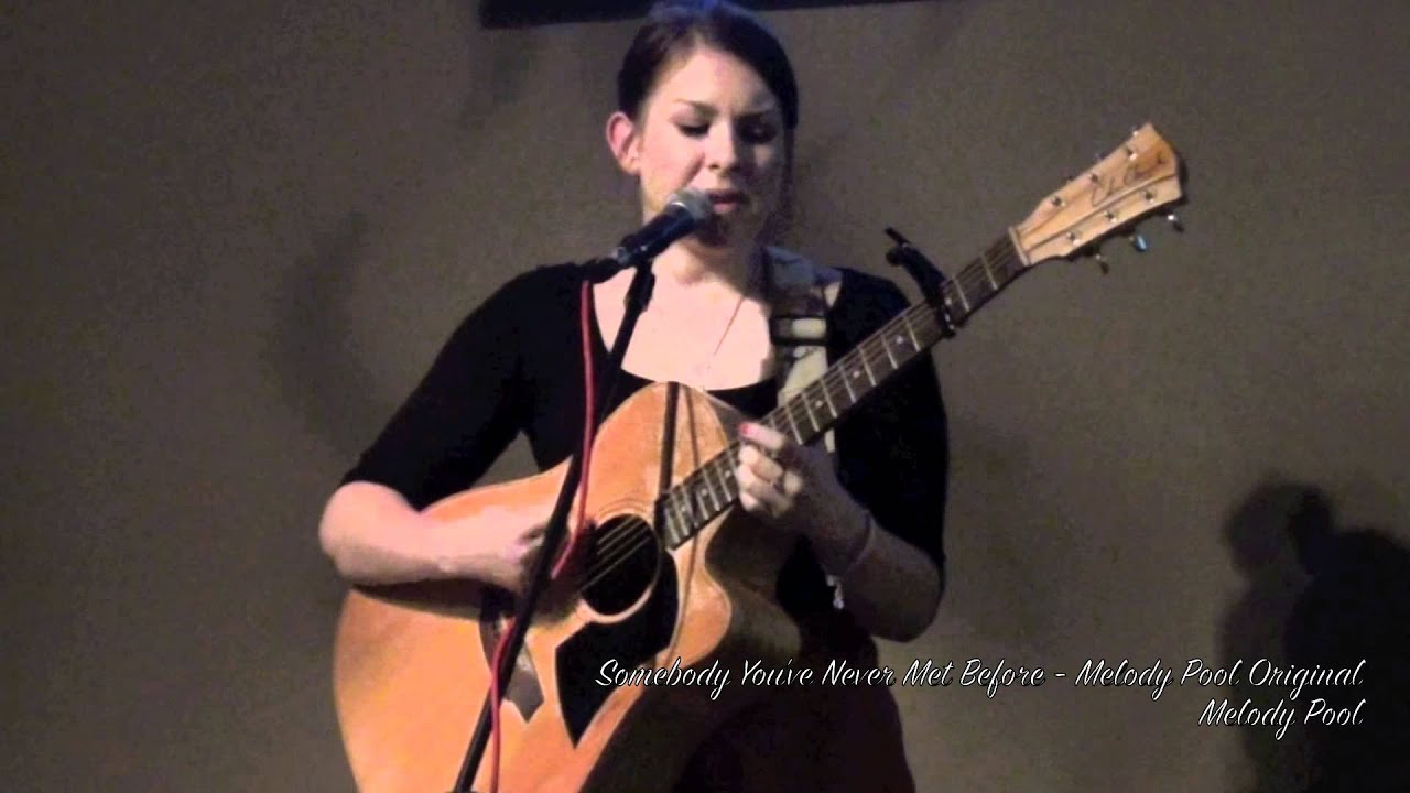 Melody Pool - Somebody You've Never Met Before (Original Song) - YouTube