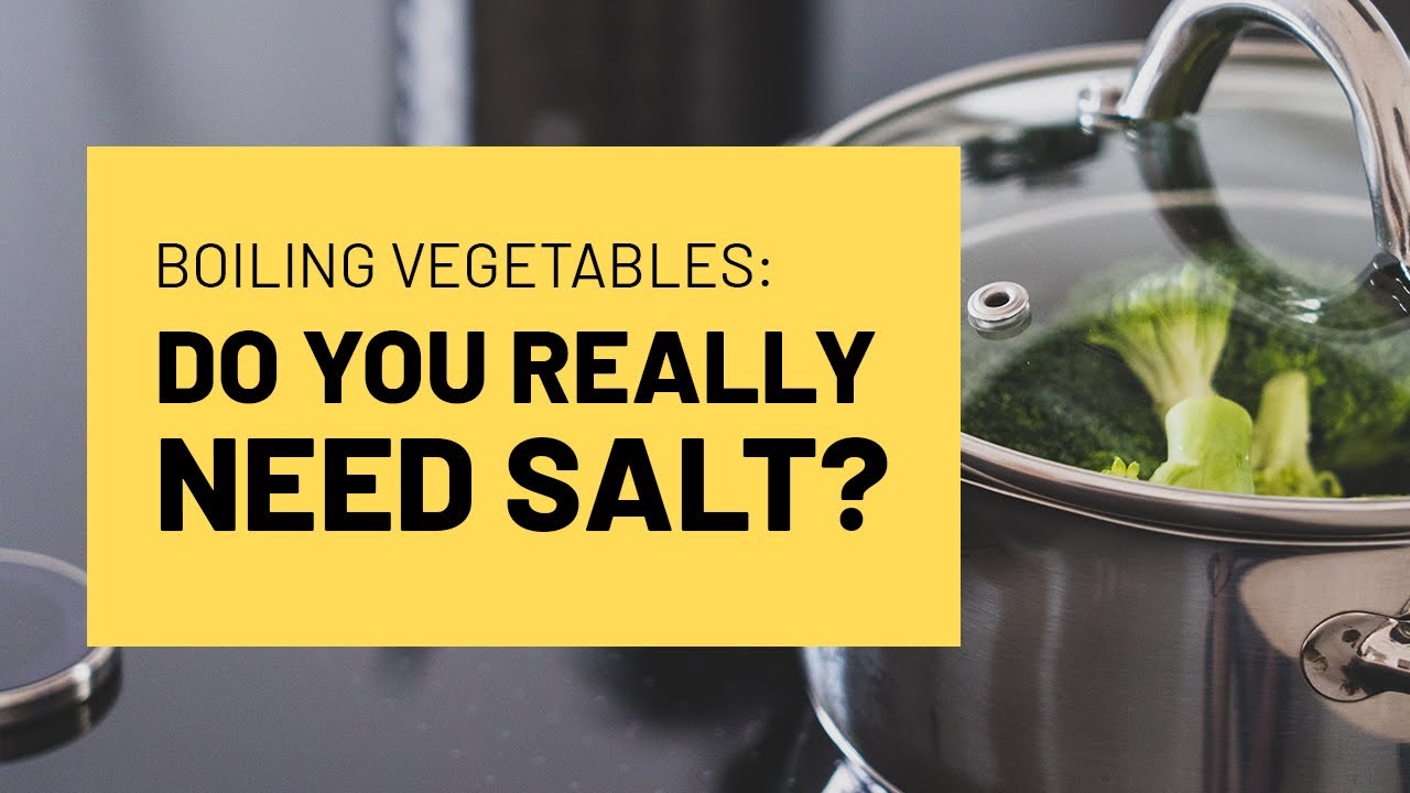 Do you need to add SALT to your water when cooking vegetables? - YouTube