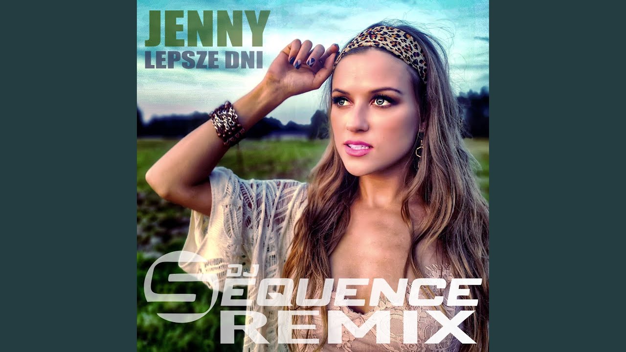 Lepsze Dni (DJ Sequence Remix) - YouTube