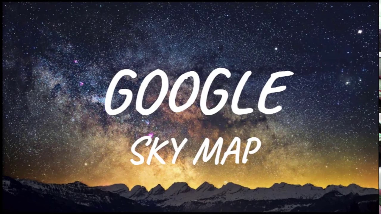 Google Sky Map Tanıtım | Öznur ÖZEL - YouTube